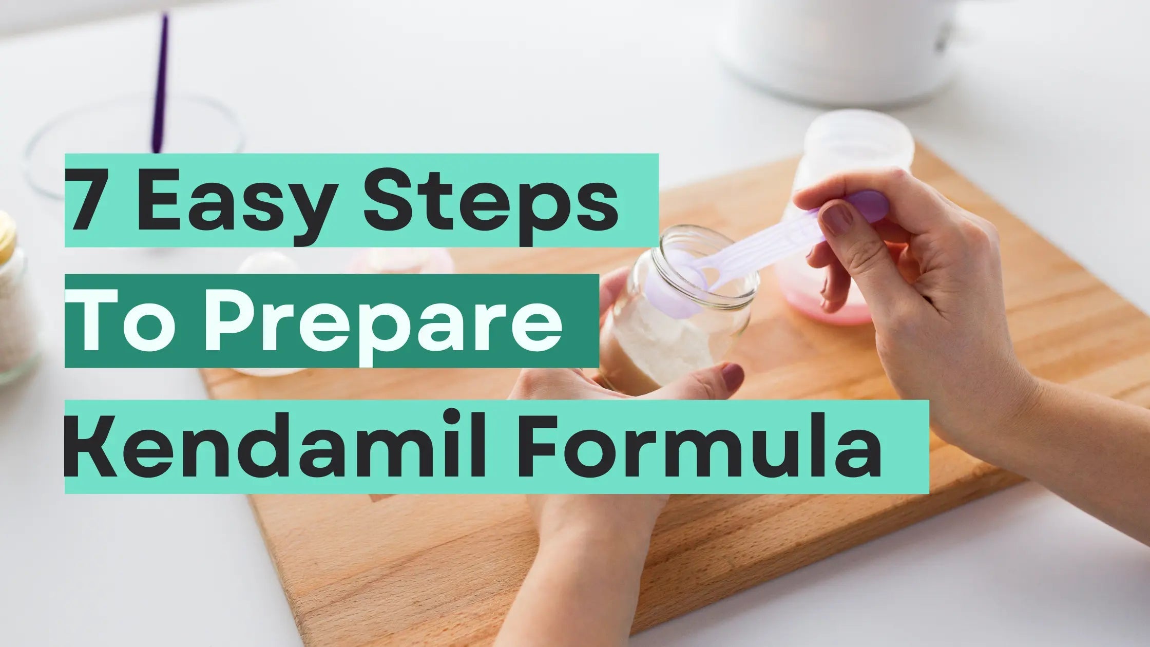 How to Prepare Kendamil Baby Formula – McGrocer